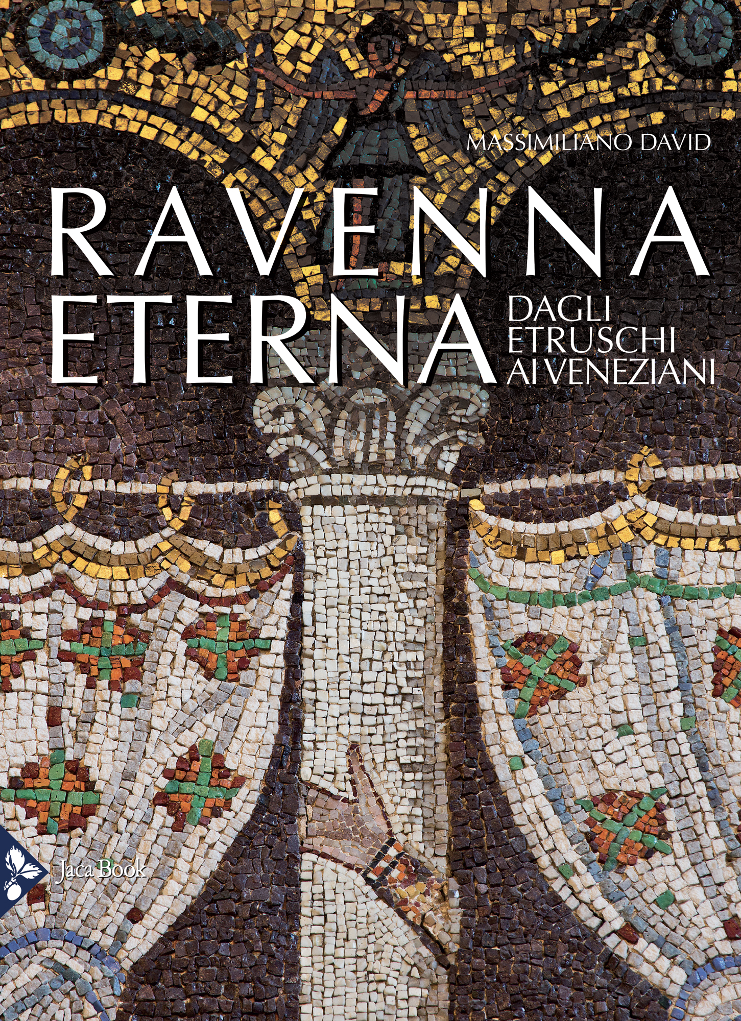 Ravenna eterna. Dagli Etruschi ai Veneziani – New Italian Books